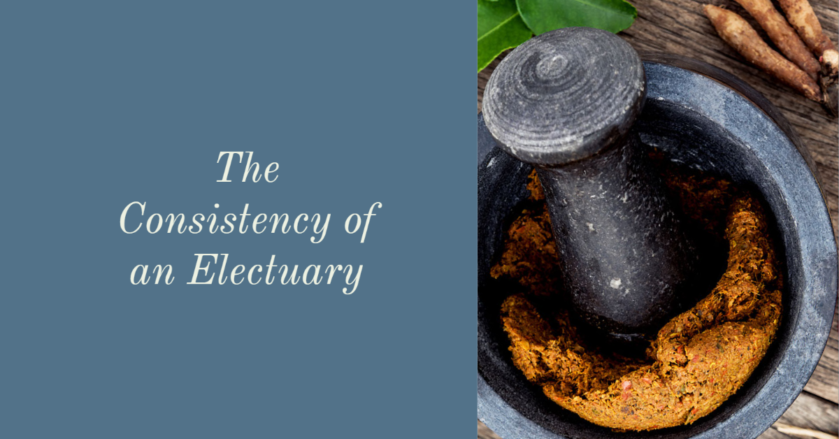 The Consistency of an Electuary – Domestic Medicine