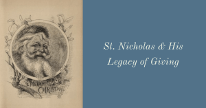 St. Nicholas & His Legacy of Giving – Domestic Medicine